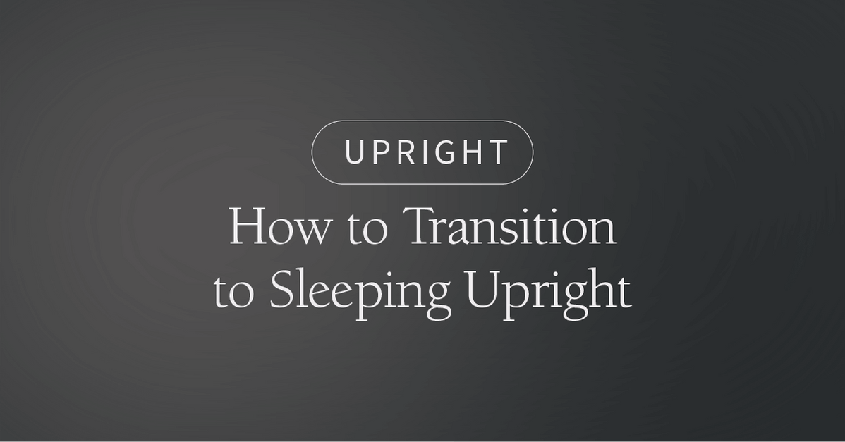 How to Transition to Sleeping Upright | The Snorinator
